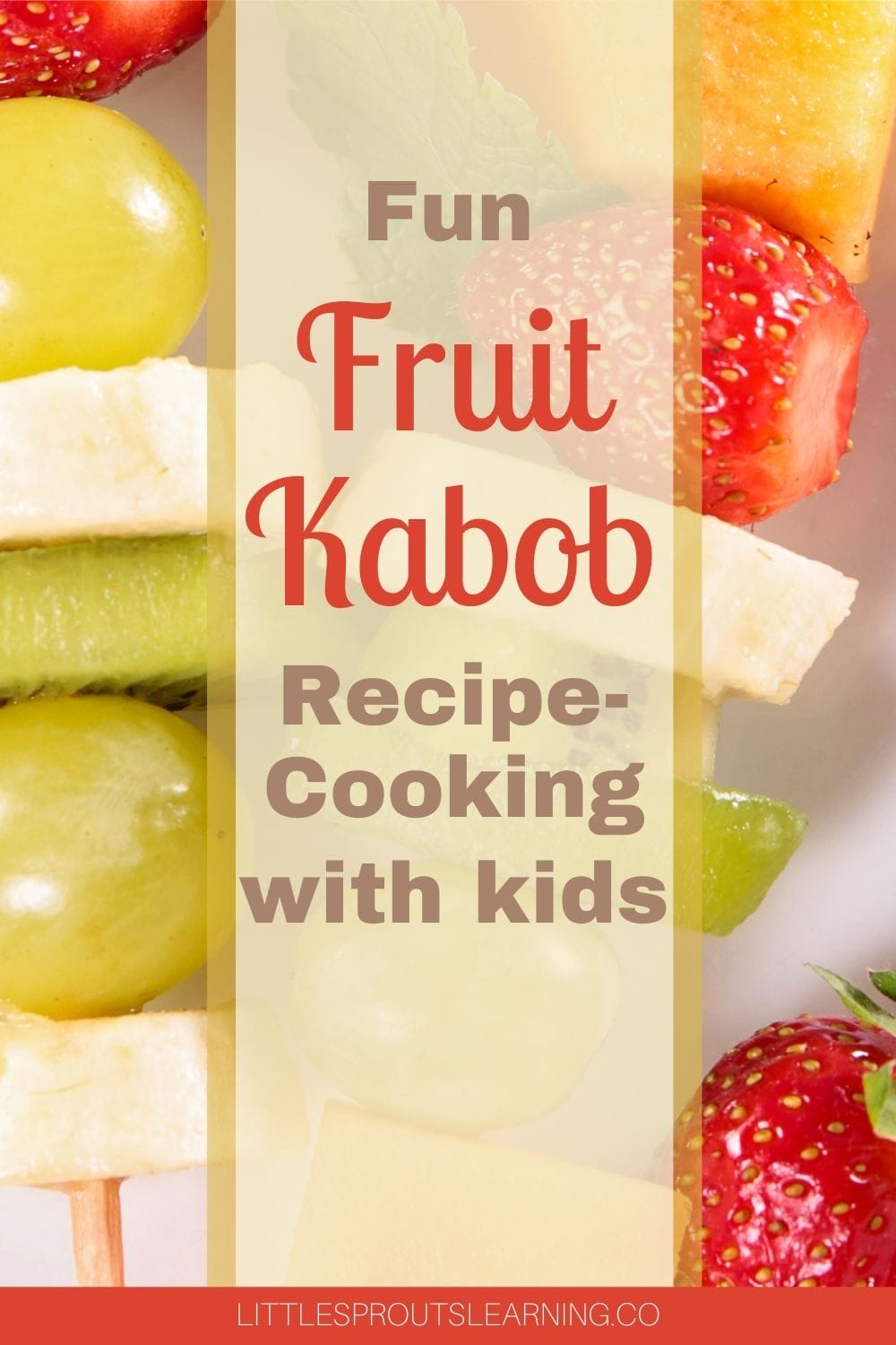 Cooking with Kids-Fun Fruit Kabob Recipe-Little Sprouts Learning