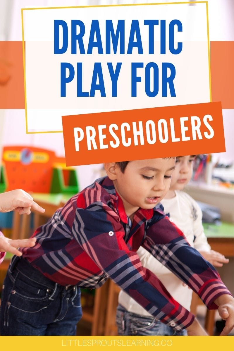 Dramatic Play for Preschoolers-Little Sprouts Learning