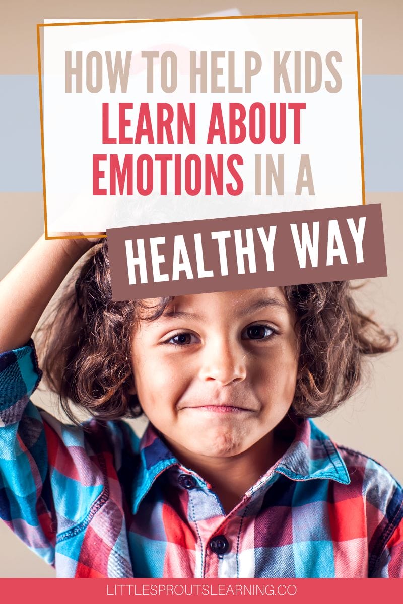 How to Help Kids Learn About Emotions in a Healthy Way