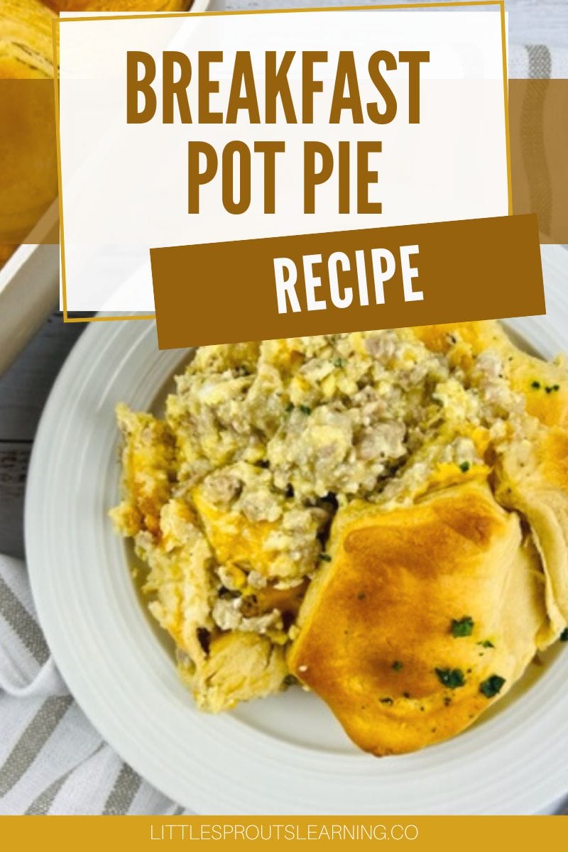 Breakfast Pot Pie Recipe-Little Sprouts Learning