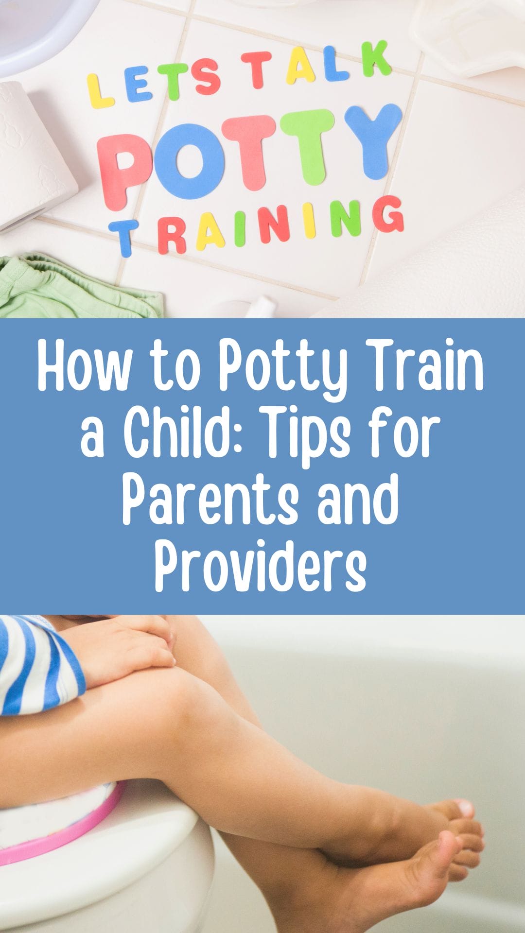 How to Potty Train a Child: Tips for Parents and Providers